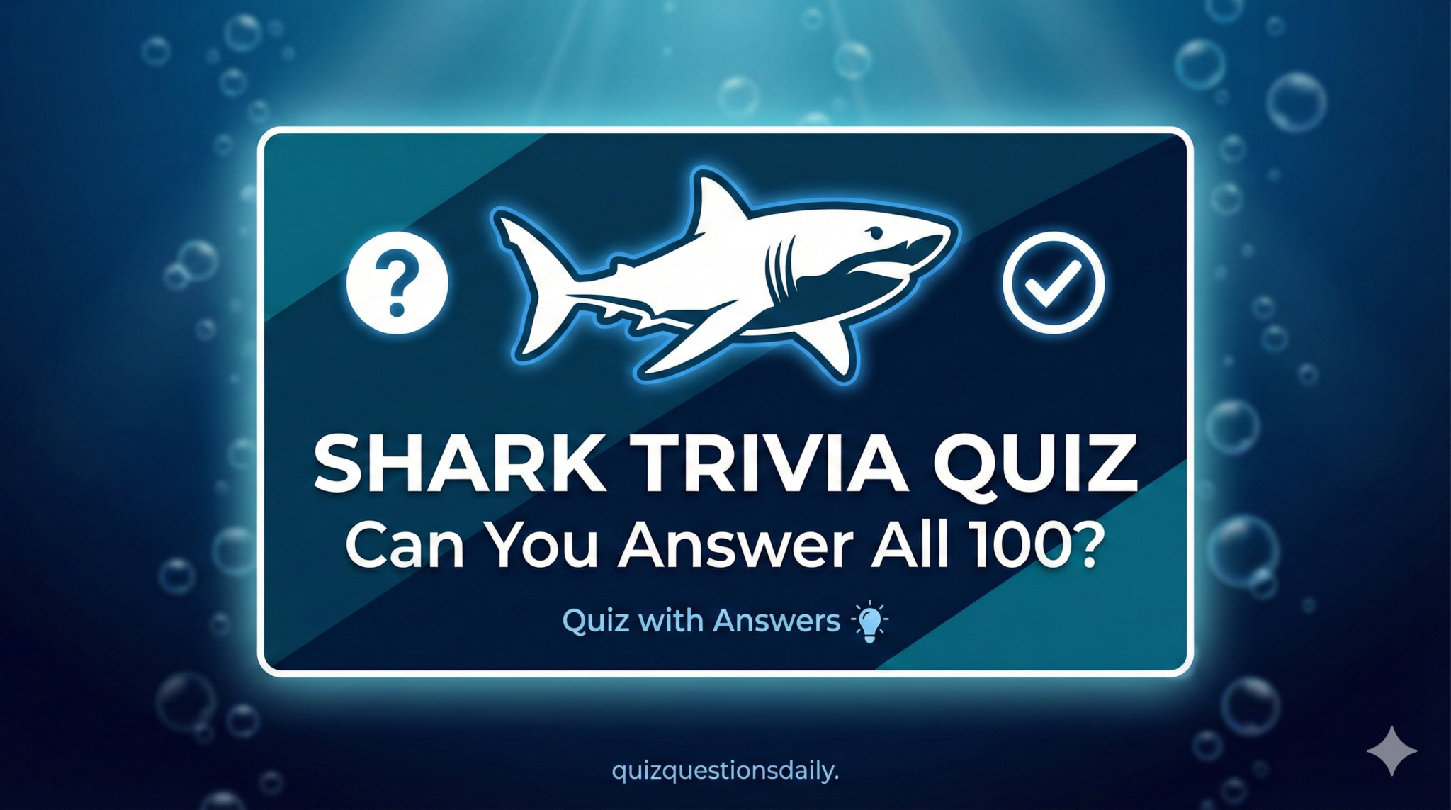 Ultimate Shark Trivia Questions: Can You Answer All 100?