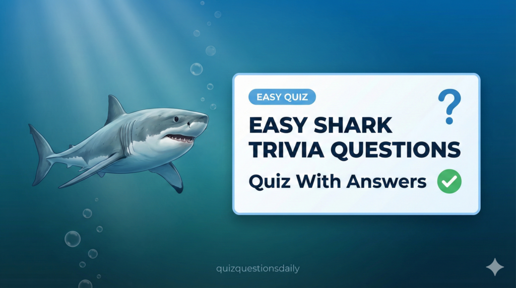 Fun and Easy Shark Trivia Quiz [2026]